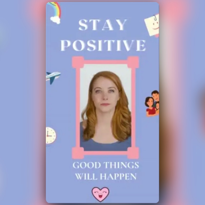Stay Positive Lens by Ananda Permata - Snapchat Lenses and Filters