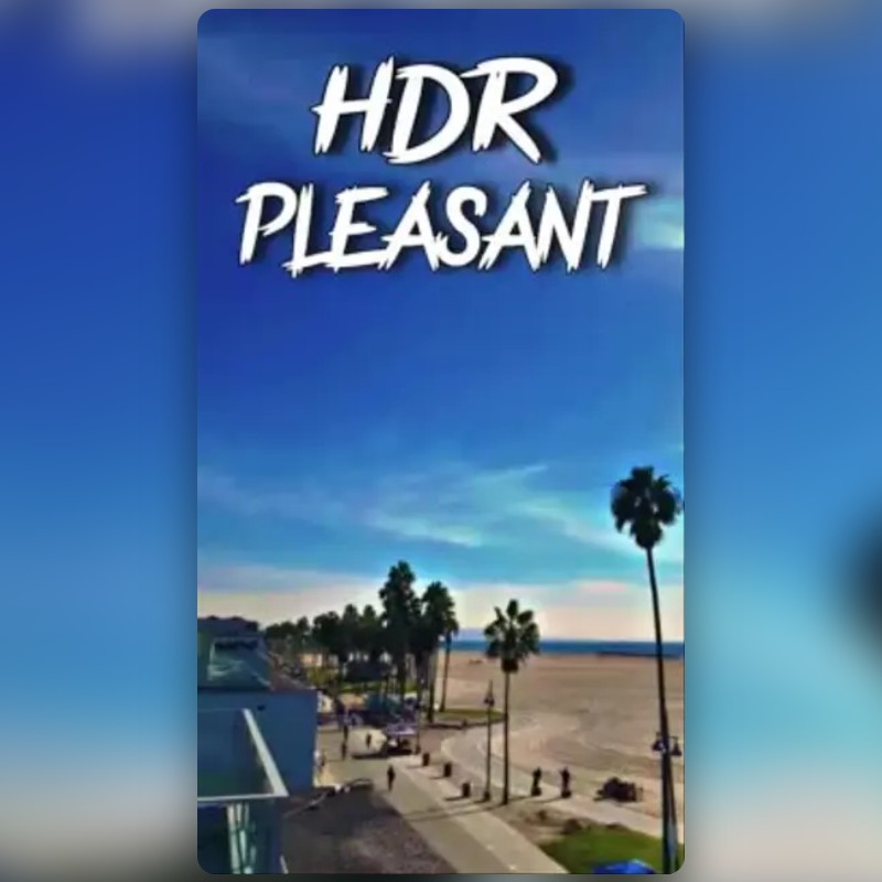 HDR Pleasant Filter by NAIF ALHARTHI | Snapchat Lenses
