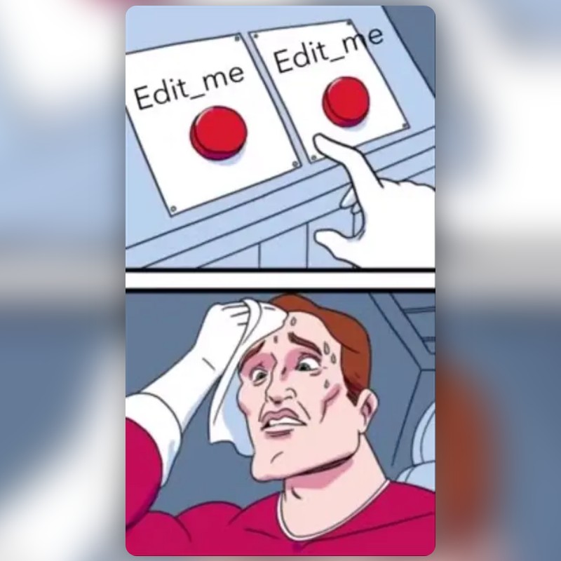 Meme template two Filter by Bharath Srinivasulu | Snapchat Lenses