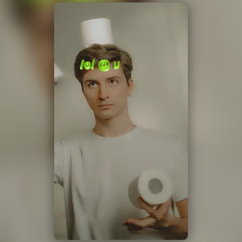 lol at you Lens by Danielle Grace - Snapchat Lenses and Filters