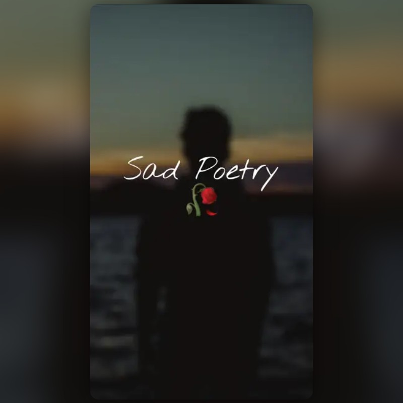 Sad Poetry Lines Filter by Zunain | Snapchat Lenses
