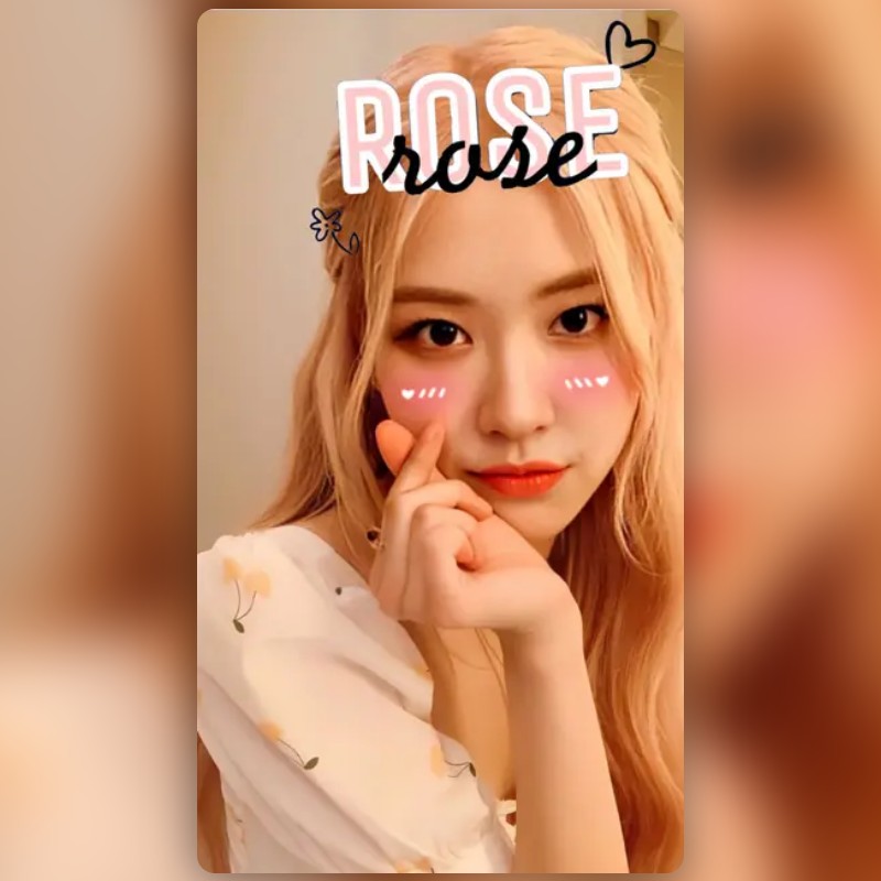 Rose Blackpink Lens by Amanda🦋🧿 - Snapchat Lenses and Filters