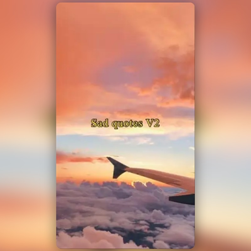 Sad quotes V2 Lens by volkan - Snapchat Lenses and Filters