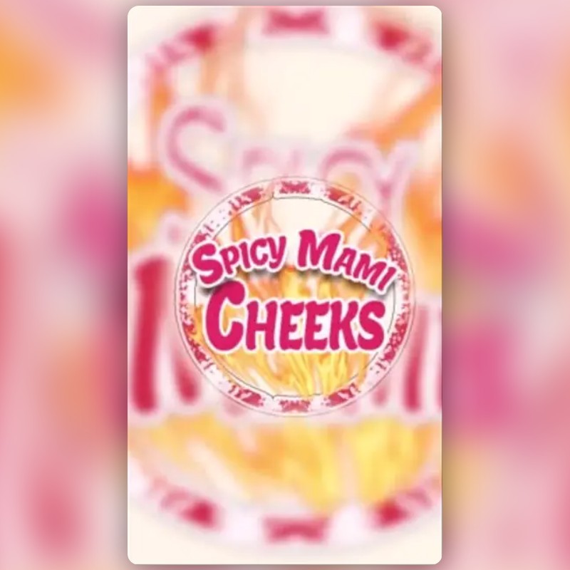 Spicy Mami Cheeks Lens by Nick DiVito 👁_👁 - Snapchat Lenses and Filters