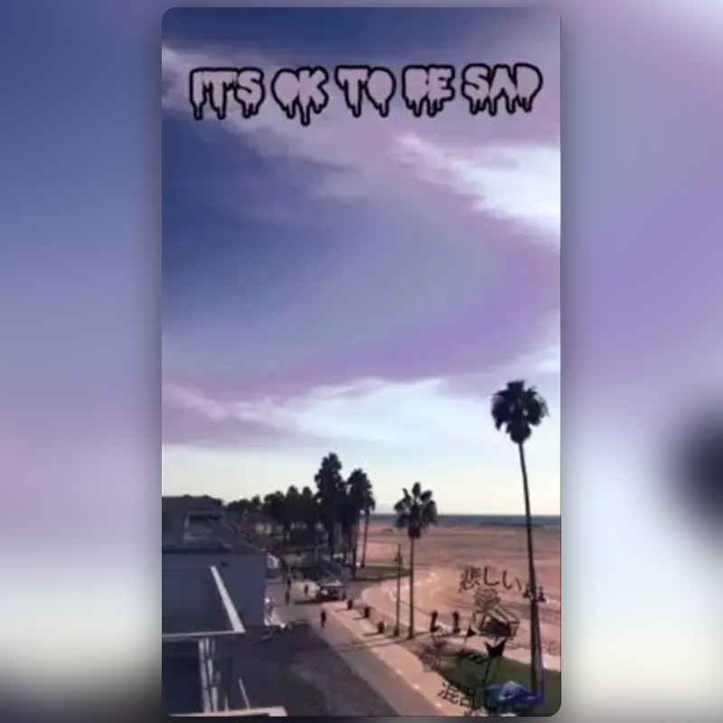 Its ok to be sad Filter by Sorin 📸 Dean | Snapchat Lenses